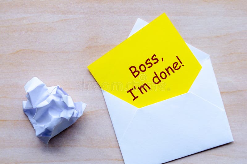 Boss, I am Done Text on Yellow Paper in an Envelope. Resignation ...