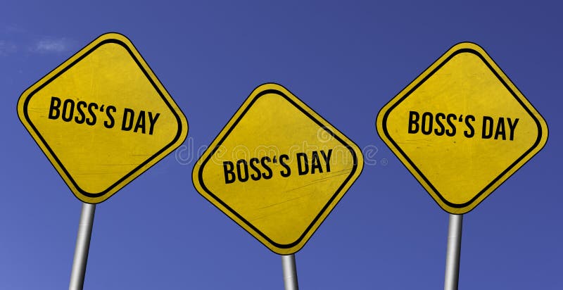 Boss S Day - Three Yellow Signs with Blue Sky Background Stock Image ...
