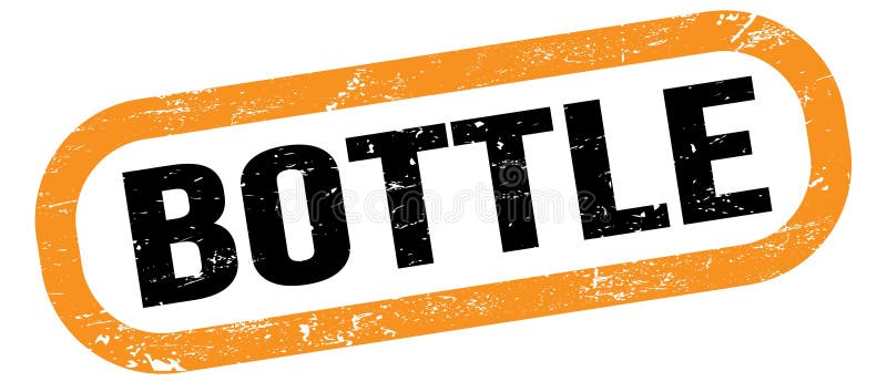 BOTTLE, Text Written on Orange-black Stamp Sign Stock Illustration ...