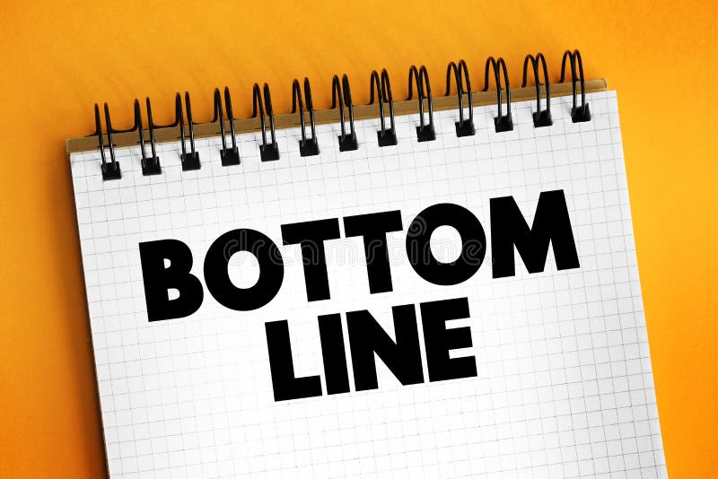 Bottom Line - the Final Total of an Account or Balance Sheet, Text ...
