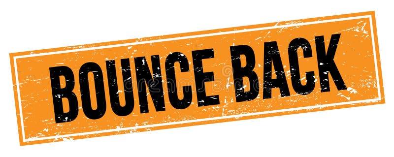BOUNCE BACK Text on Black Orange Grungy Rectangle Stamp Stock ...