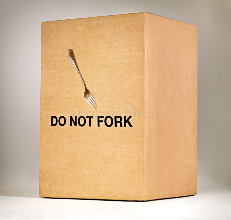 Dont Fork with the Box. a Box with a Warning on it and a Fork in it ...