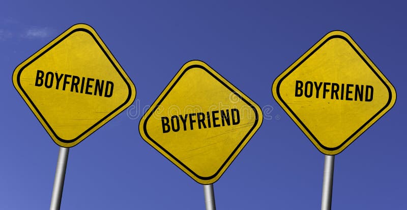 Boyfriend - Three Yellow Signs with Blue Sky Background Stock Photo ...