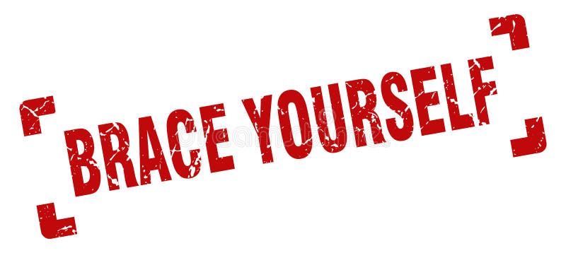 Brace Yourself Banner. Brace Yourself Speech Bubble Stock Vector ...