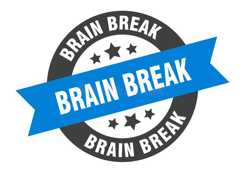 Brain Break Sign. Brain Break Round Ribbon Sticker Stock Vector ...
