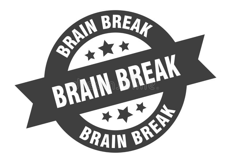 Brain Break Sign. Brain Break Round Ribbon Sticker Stock Vector ...