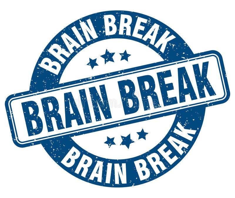 Brain Break Stamp. Brain Break Label. Round Grunge Sign Stock Vector ...