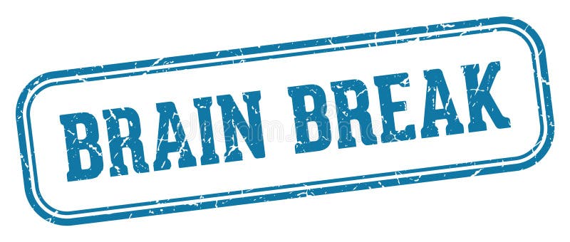Brain Break Stamp. Brain Break Rectangular Stamp on White Background ...