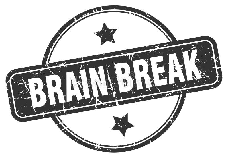 Brain Break Stamp. Brain Break Round Grunge Sign Stock Vector ...