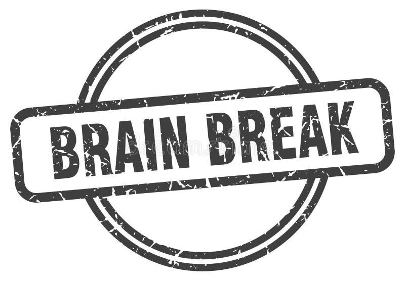 Brain Break Stamp. Brain Break Round Grunge Sign Stock Vector ...