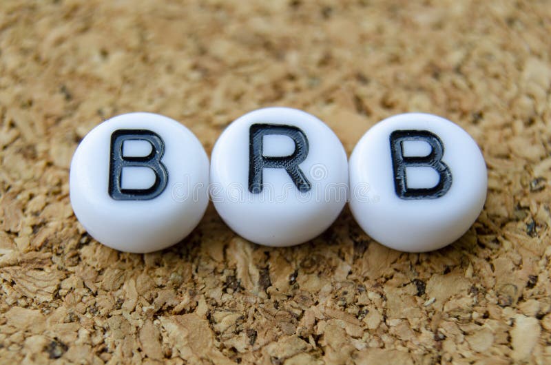 BRB Representing Be Right Back. Taking a Break Concept. Stock Image ...