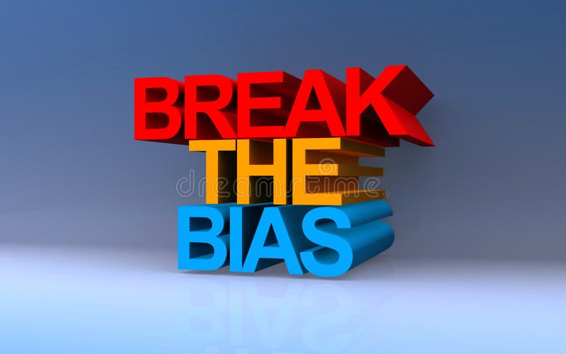 Break the bias on blue stock illustration. Illustration of poster ... Break the bias on blue stock illustration. Illustration of poster ...