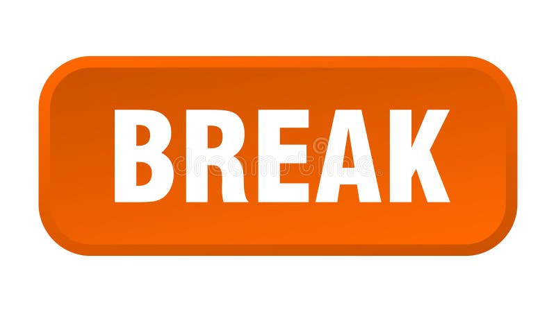 Break Button. Break Square 3d Push Button. Stock Vector - Illustration ...