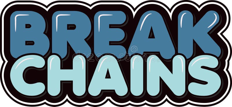 Break Chains Inspirational Typography Stock Vector - Illustration of ...