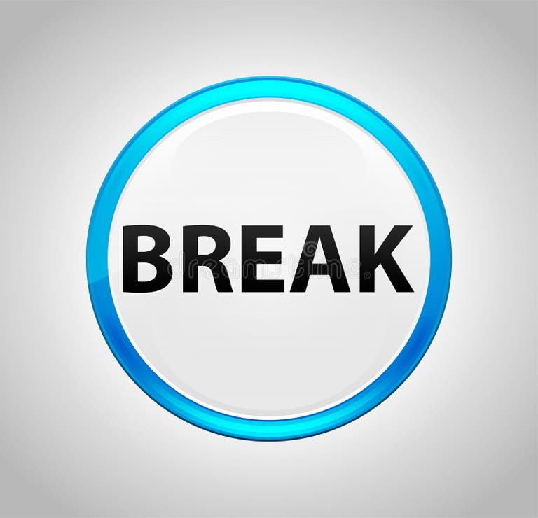 Break Round Blue Push Button Stock Illustration - Illustration of break ...