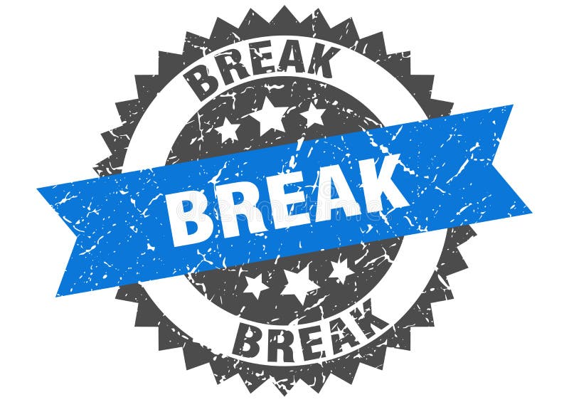 Break Round Grunge Stamp. Break Stock Vector - Illustration of emblem ...