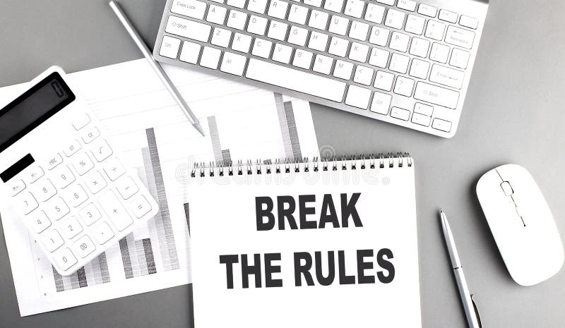 BREAK the RULES Text Written on Notebook on Grey Background with Chart ...