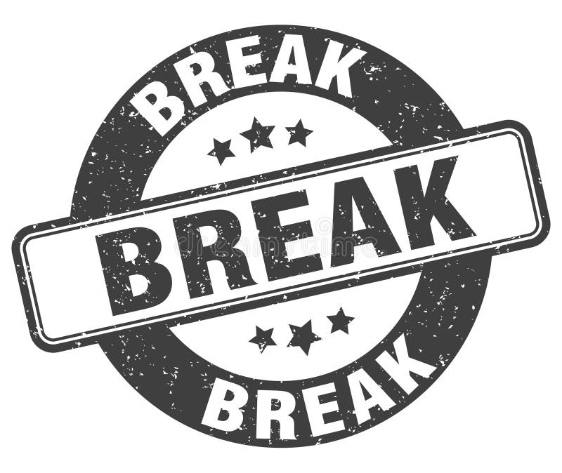 Break Stamp. Break Label. Round Grunge Sign Stock Vector - Illustration ...