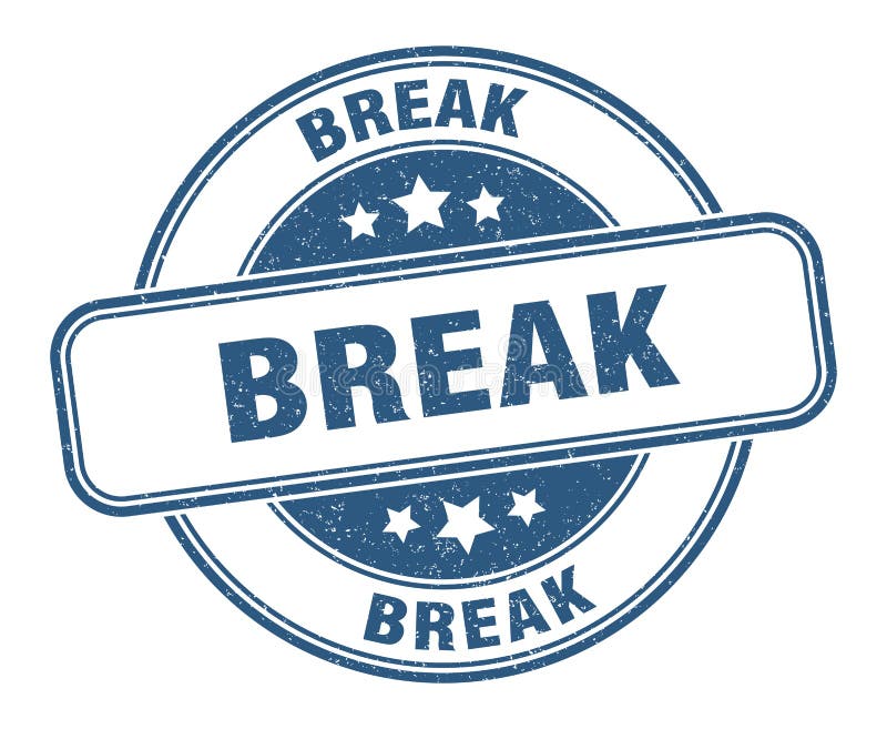Break Stamp. Break Round Grunge Sign Stock Vector - Illustration of ...