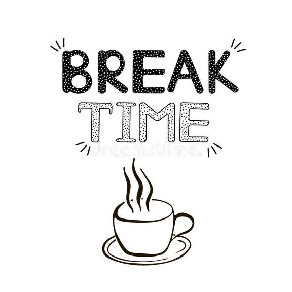 Break Time Background. Creative Handwritten Text and Cup Icon Stock ...