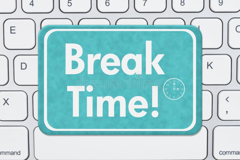 Break Time Message on a Sign on Weathered Wood Wall Stock Image - Image ...