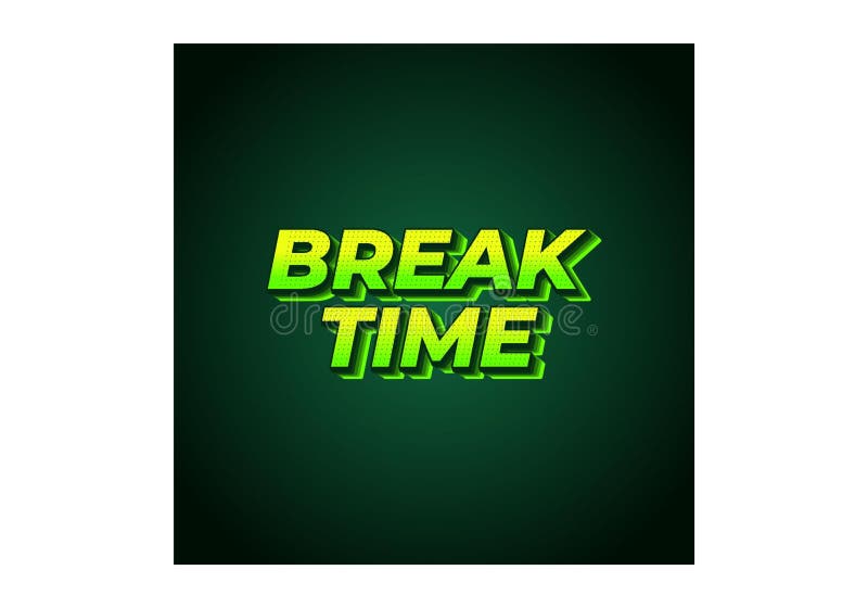Break Time. Text Effect in 3D Look with Eye Catching Colors Stock ...