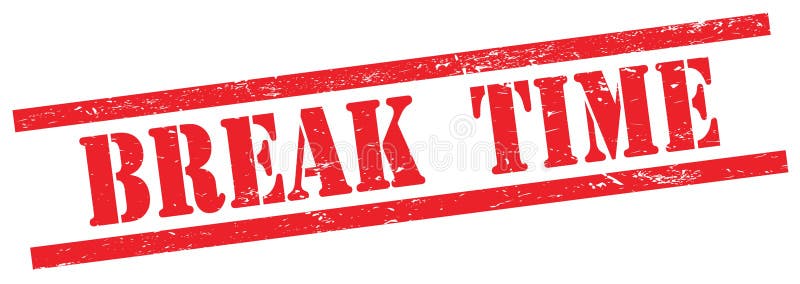 BREAK TIME Text on Red Grungy Rectangle Stamp Stock Illustration ...