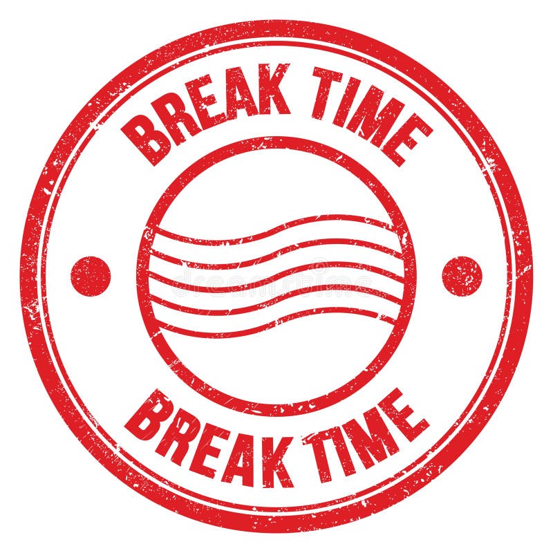 BREAK TIME Text Written on Red Round Postal Stamp Sign Stock ...