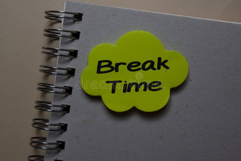 Break Time Write On A Sticky Note Isolated On Office Desk Stock Photo ...