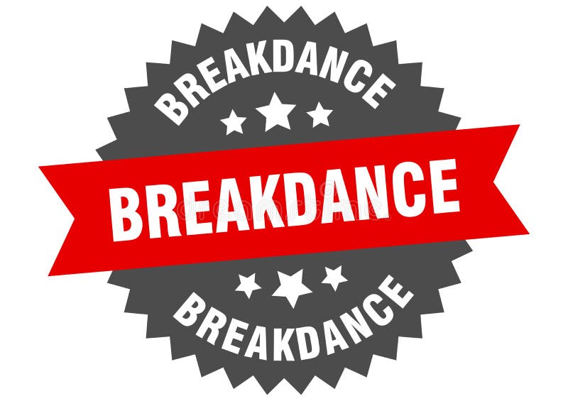 Breakdance Sign. Breakdance Circular Band Label. Breakdance Sticker ...