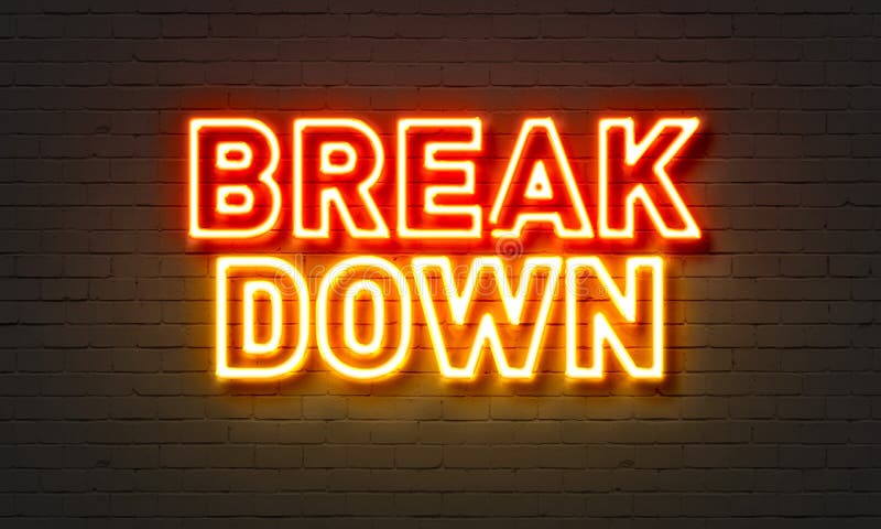 Breakdown Neon Sign on Brick Wall Background. Stock Photo - Image of ...