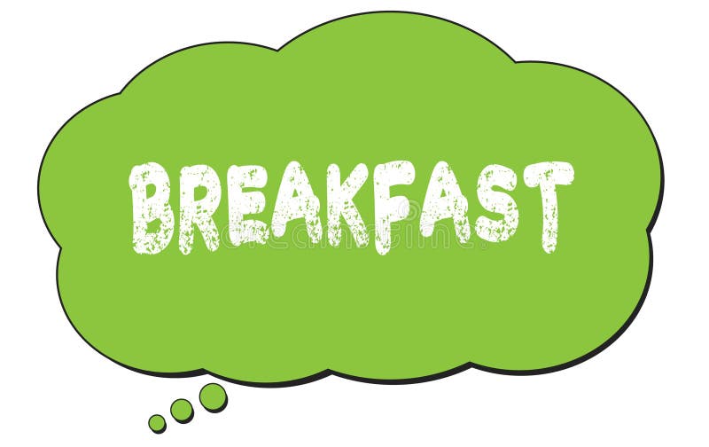 BREAKFAST Text Written on a Green Thought Bubble Stock Illustration ...