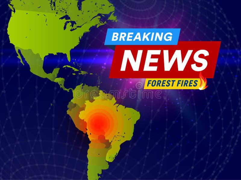 Breaking News Poster, Forest Fires Banner, Vector Illustration. Stock ...