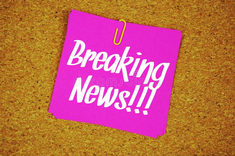 Breaking News!!! Text Message on Stick Note on Cork Paper Background ...