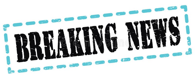 BREAKING NEWS Text Written on Blue-black Stamp Sign Stock Illustration ...