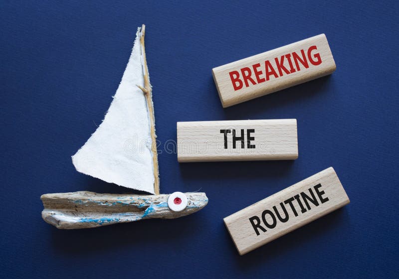 Breaking the Routine Week Symbol. Concept Words Breaking the Routine on ...