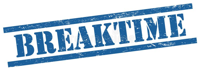 BREAKTIME Text on Blue Grungy Rectangle Stamp Stock Illustration ...