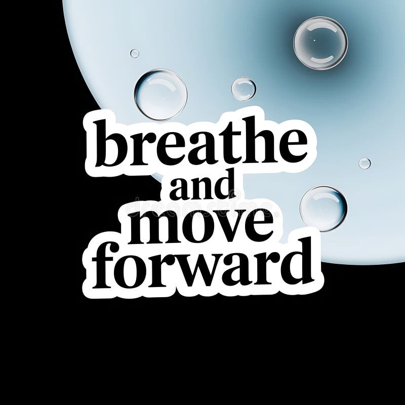 Breathe and Move Forward Light Blue Gradient with Floating Bubbles ...