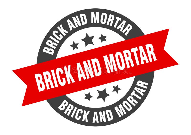 Brick and Mortar Sign. Brick and Mortar Round Ribbon Sticker Stock ...
