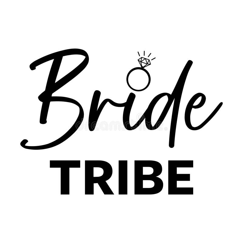 Bride Tribe Hand Drawn Lettering Quote. Wedding Inspiration Calligraphy Crd Isolated on White ...