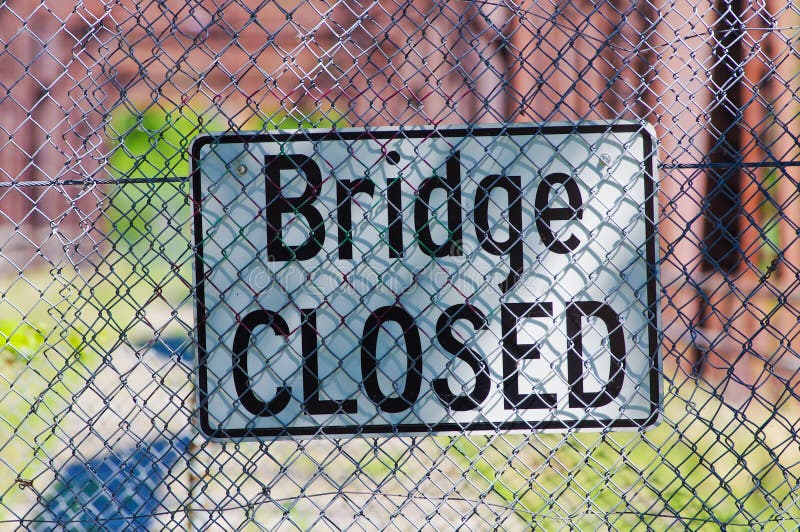 Bridge Closed Sign in Front of Dilapidated Bridge Stock Photo - Image ...