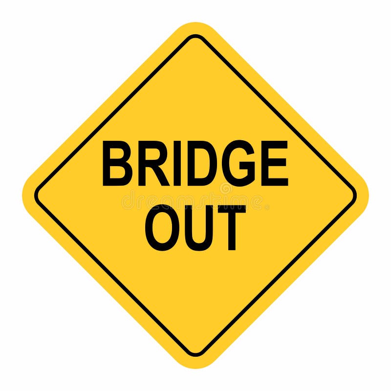 Bridge Out Sign Stock Illustrations – 90 Bridge Out Sign Stock ...