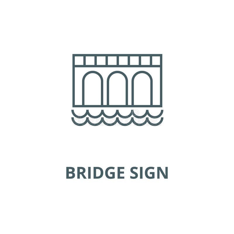 Bridge Sign Line Icon, Vector. Bridge Sign Outline Sign, Concept Symbol ...