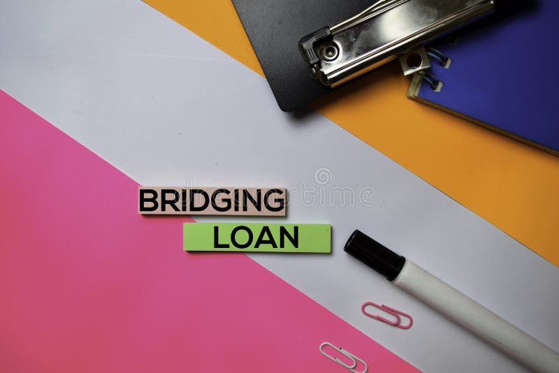 Bridging Loan Text On Sticky Notes With Color Office Desk Concept Stock ...