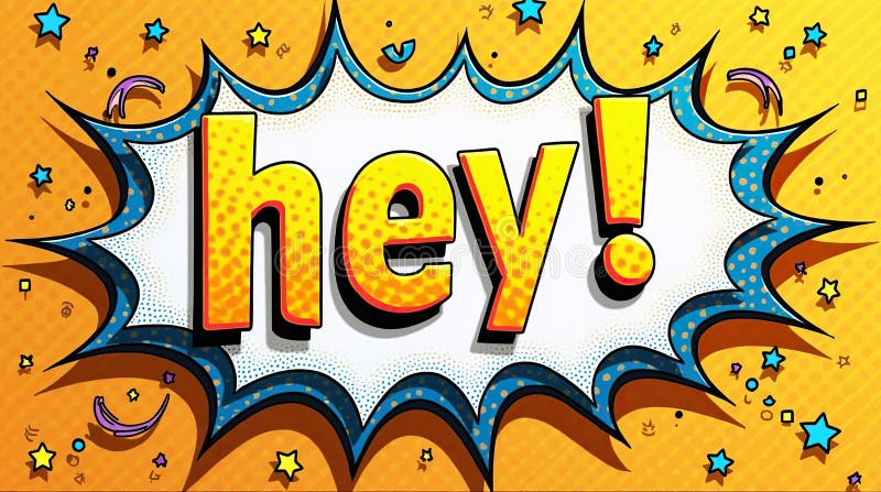 Bright Comic Book Style Speech Bubble with Hey in Bold Letters Stock ...