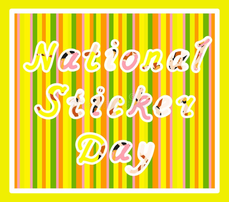 Bright Funny Spotted Text National Sticker Day on Striped Multi-colored ...
