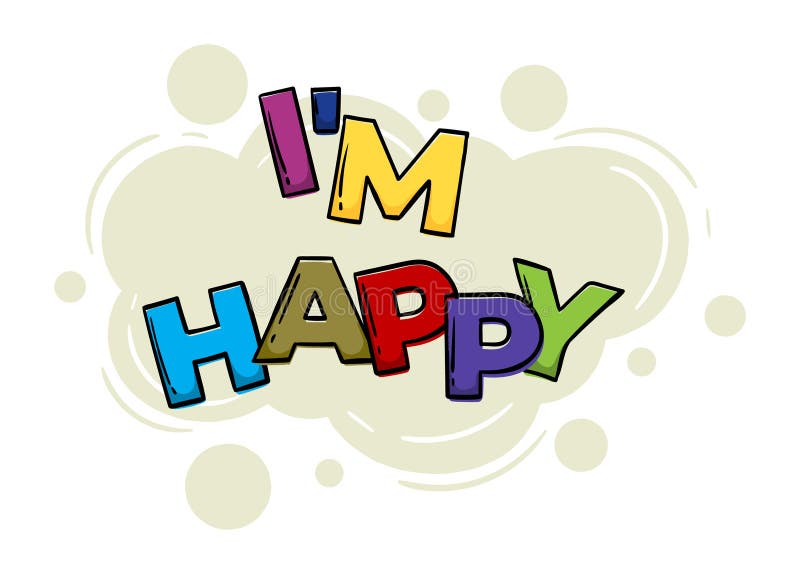 Bright Hand Drawn Phrase I M Happy with Colorful Letters. Vector ...