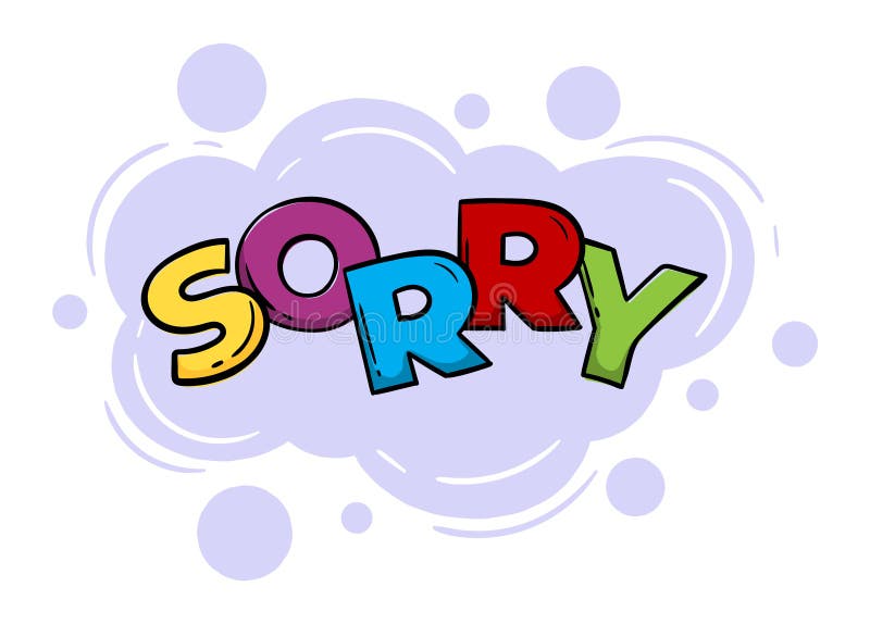 Bright Hand Drawn Phrase Sorry with Colorful Letters. Vector Editable ...