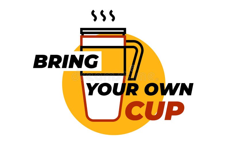 Bring Your Own Cup Stock Illustrations – 153 Bring Your Own Cup Stock ...