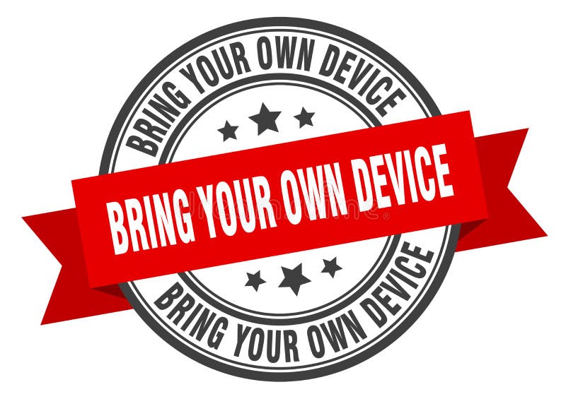Bring Your Own Device Label. Bring Your Own Device Round Band Sign ...